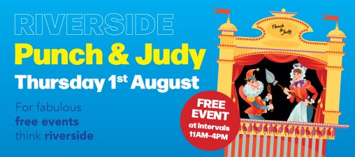 Riverside Hemel Hempstead - PUNCH & JUDY 🎭